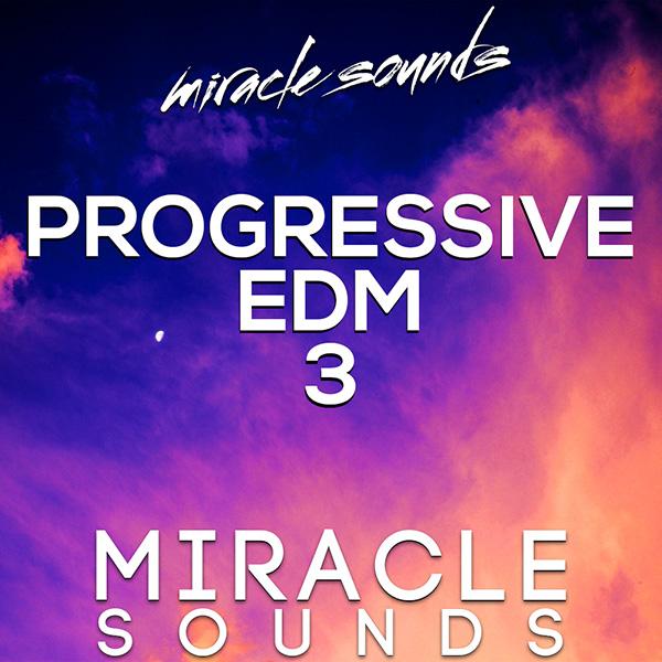 Progressive EDM 3 By Miracle Sounds - Myloops
