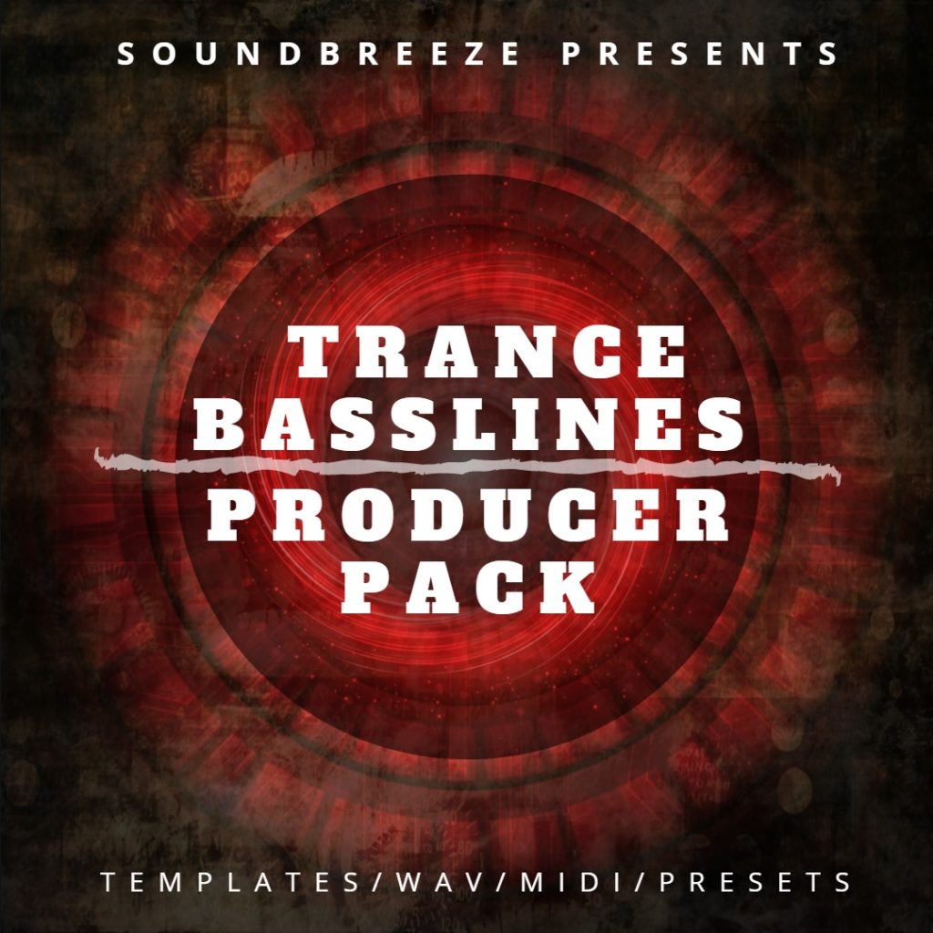 Trance Basslines Producer Pack (By Soundbreeze) - Myloops