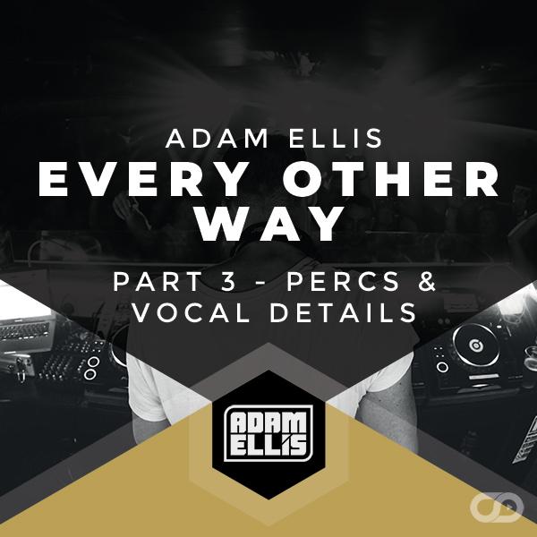 Adam Ellis Studio Session - Lead Layering [Adam Ellis] [Download] - Myloops
