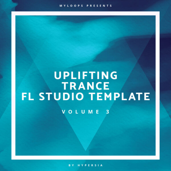 Uplifting Trance 2021 Vol 4 (FL Studio Template) - Myloops
