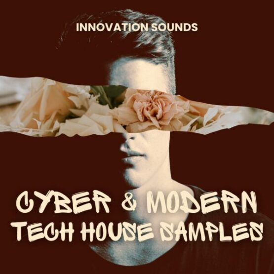 Cyber & Modern Tech House Samples [Innovation Sounds]